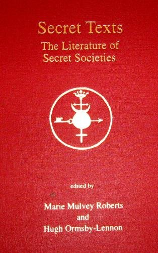 Secret Texts: The Literature of Secret Societies by Marie Roberts ...