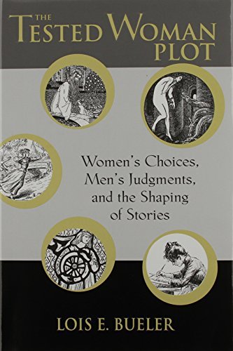 The Tested Woman Plot: Women's Choices, Men's Judgments and the Shaping ...