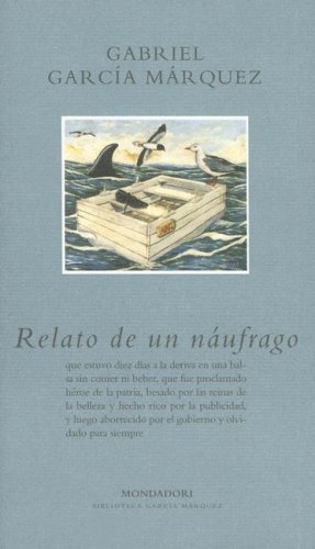 Relato De Un Naufrago, El (Spanish Edition) by Gabriel Garc??a M??rquez ...