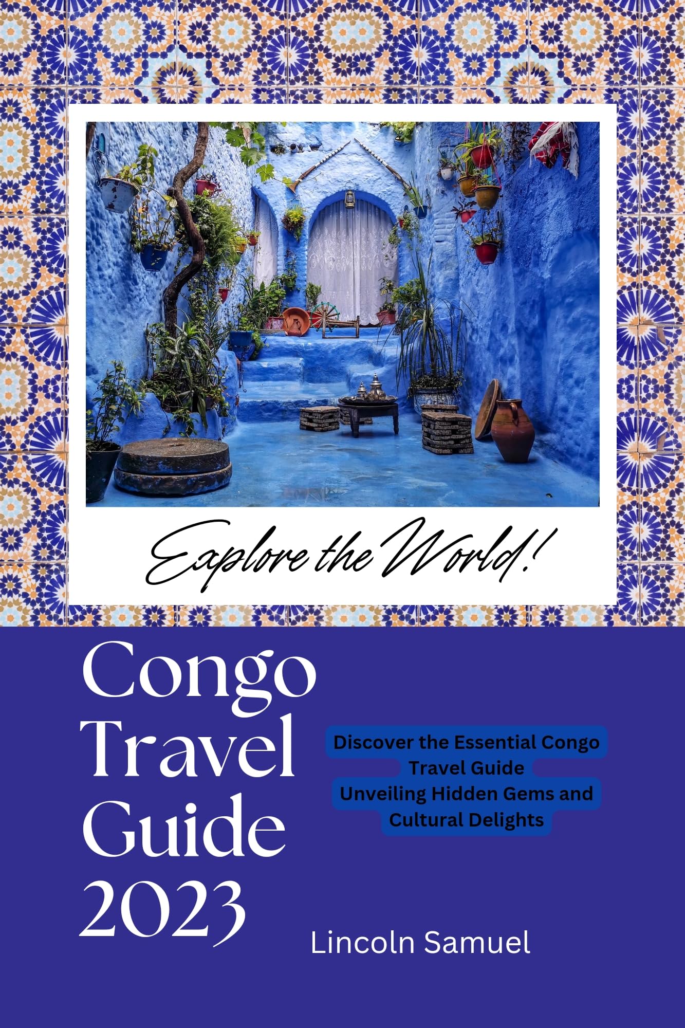 CONGO TRAVEL GUIDE 2023: Discover the Essential Congo Travel Guide ...