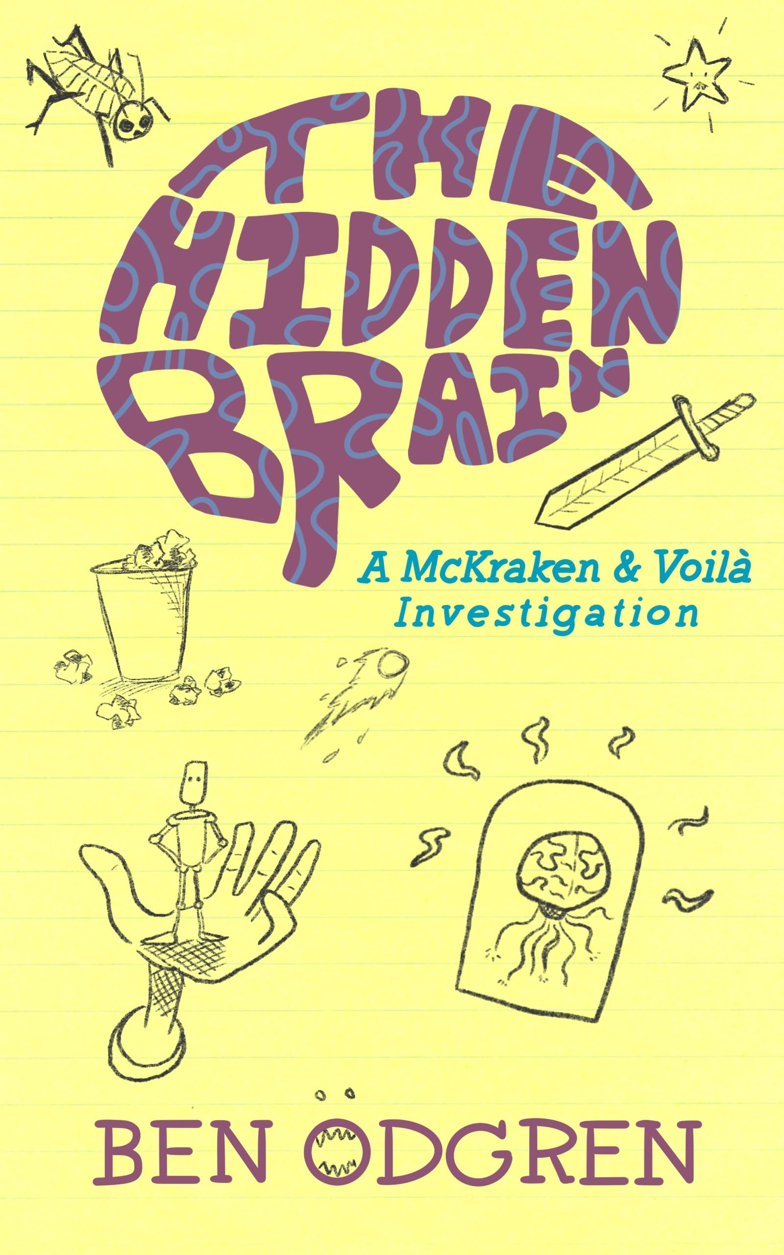 The Hidden Brain: A McKraken & Voilà Investigation by Ben Odgren ...