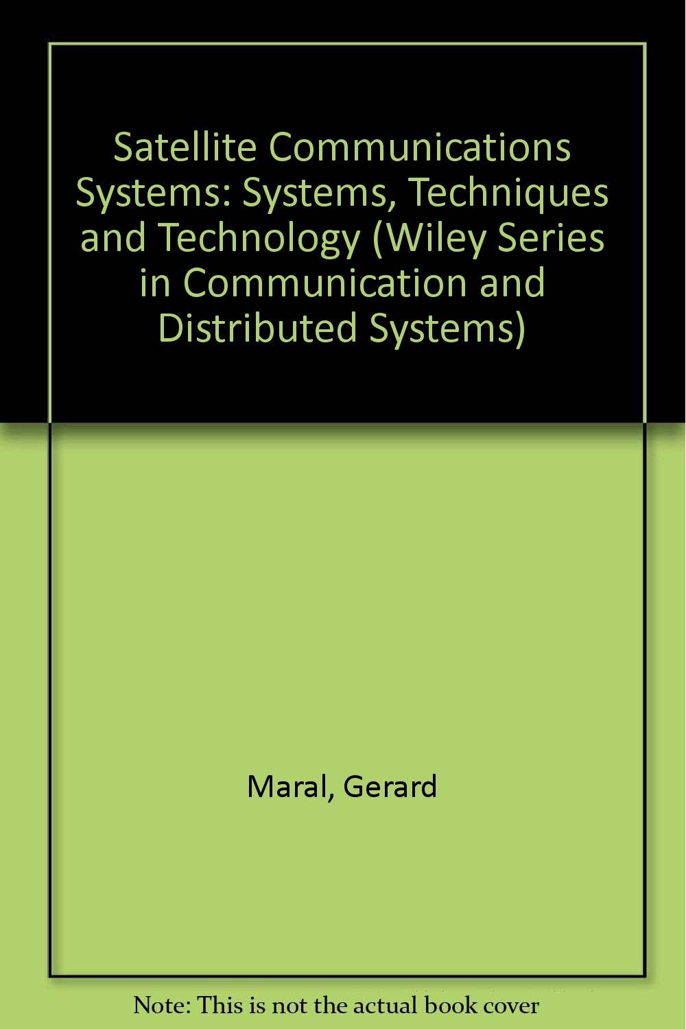 Satellite Communications Systems: Systems, Techniques and Technology ...