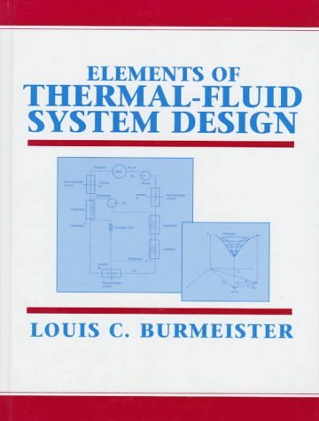 Elements of Thermal-Fluid System Design: 1st (First) Edition by Louis C ...