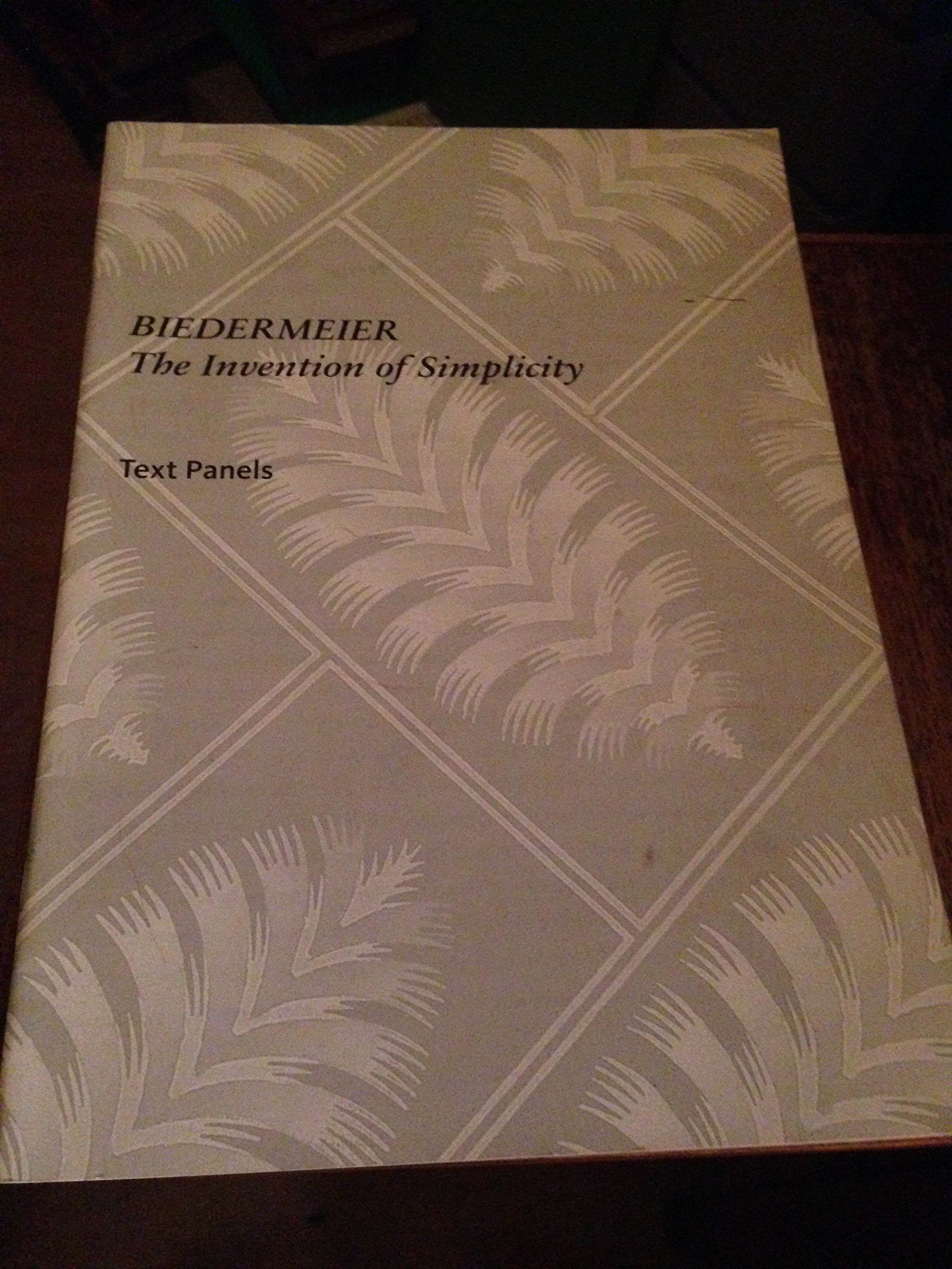 Biedermeier: The Invention of Simplicity by Hans Ottomeyer | Goodreads