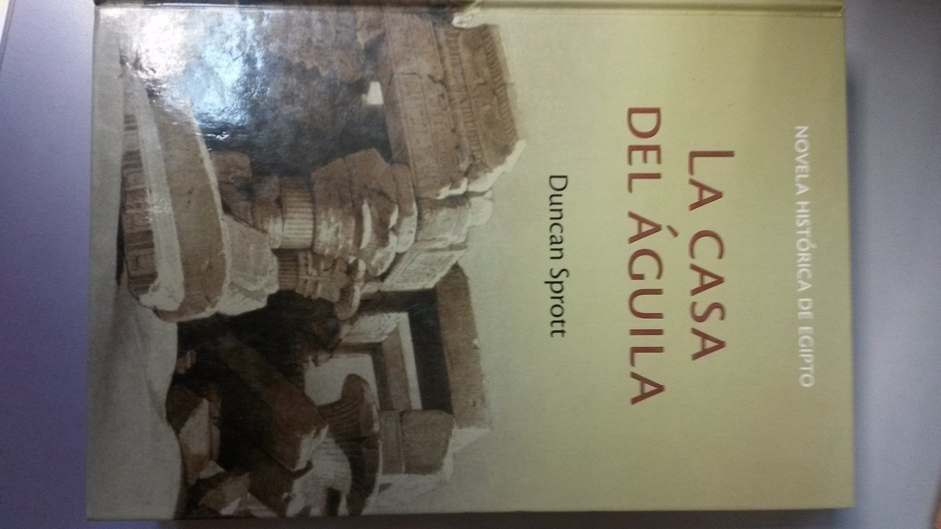 La casa del águila by Duncan Sprott | Goodreads