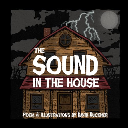 The Sound in the House by David Buckner | Goodreads