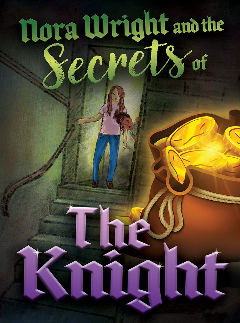 Nora Wright and the Secrets of the Knight by Max Howard | Goodreads