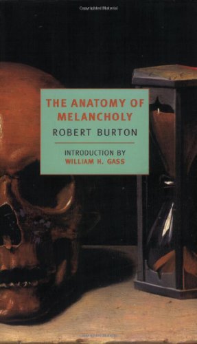 The Anatomy Of Melancholy (NYRB Classics) by Robert Burton | Goodreads