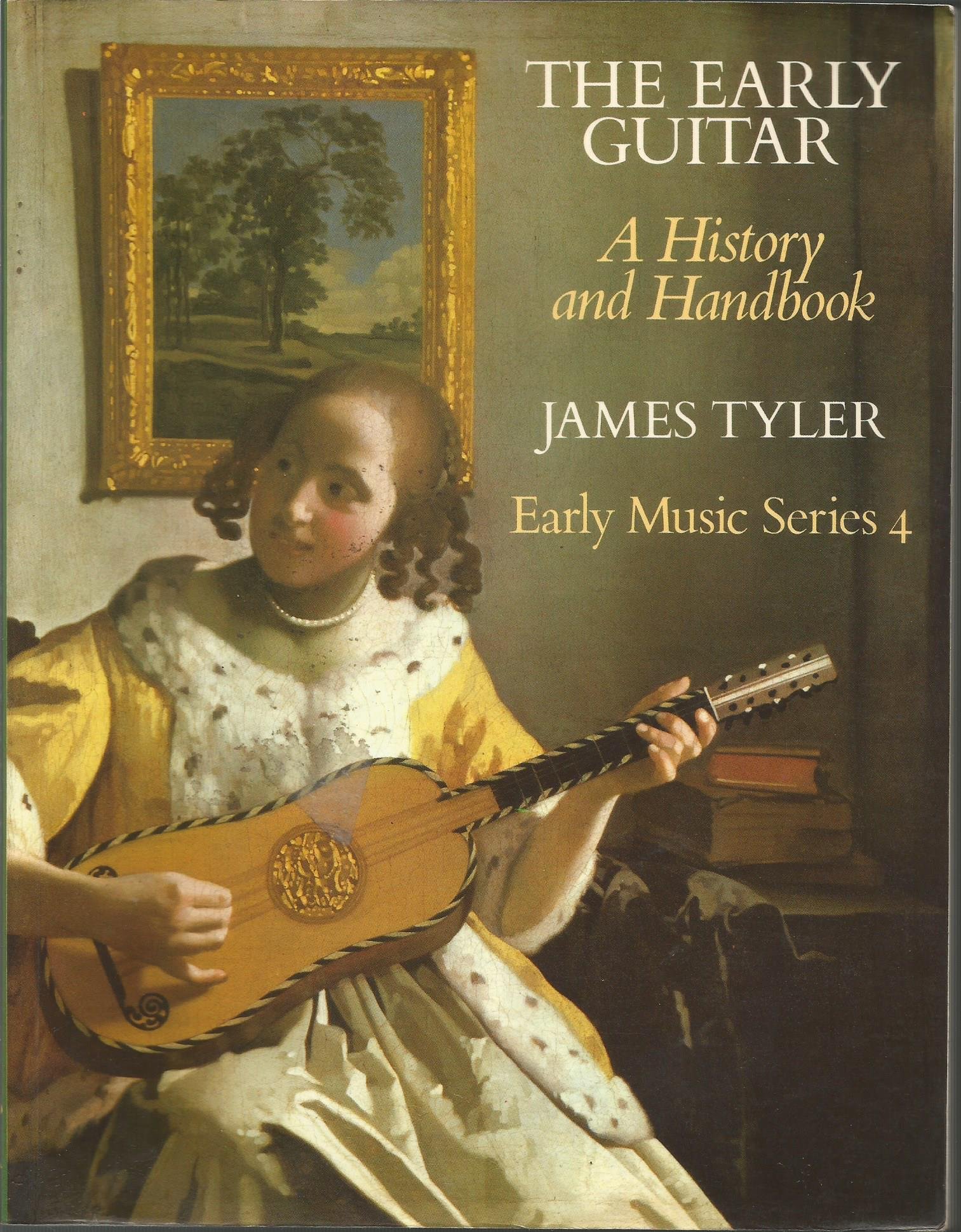 The Early Guitar: A History and Handbook by James Tyler | Goodreads