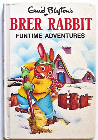 Brer Rabbit Funtime Adventures by Enid Blyton | Goodreads
