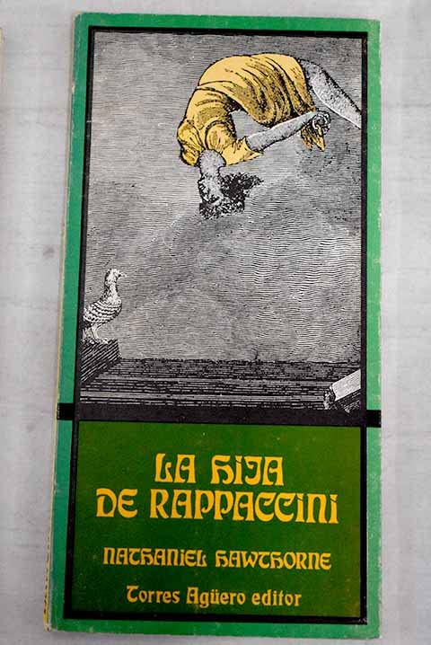 La hija de Rappaccini by Nathaniel Hawthorne | Goodreads