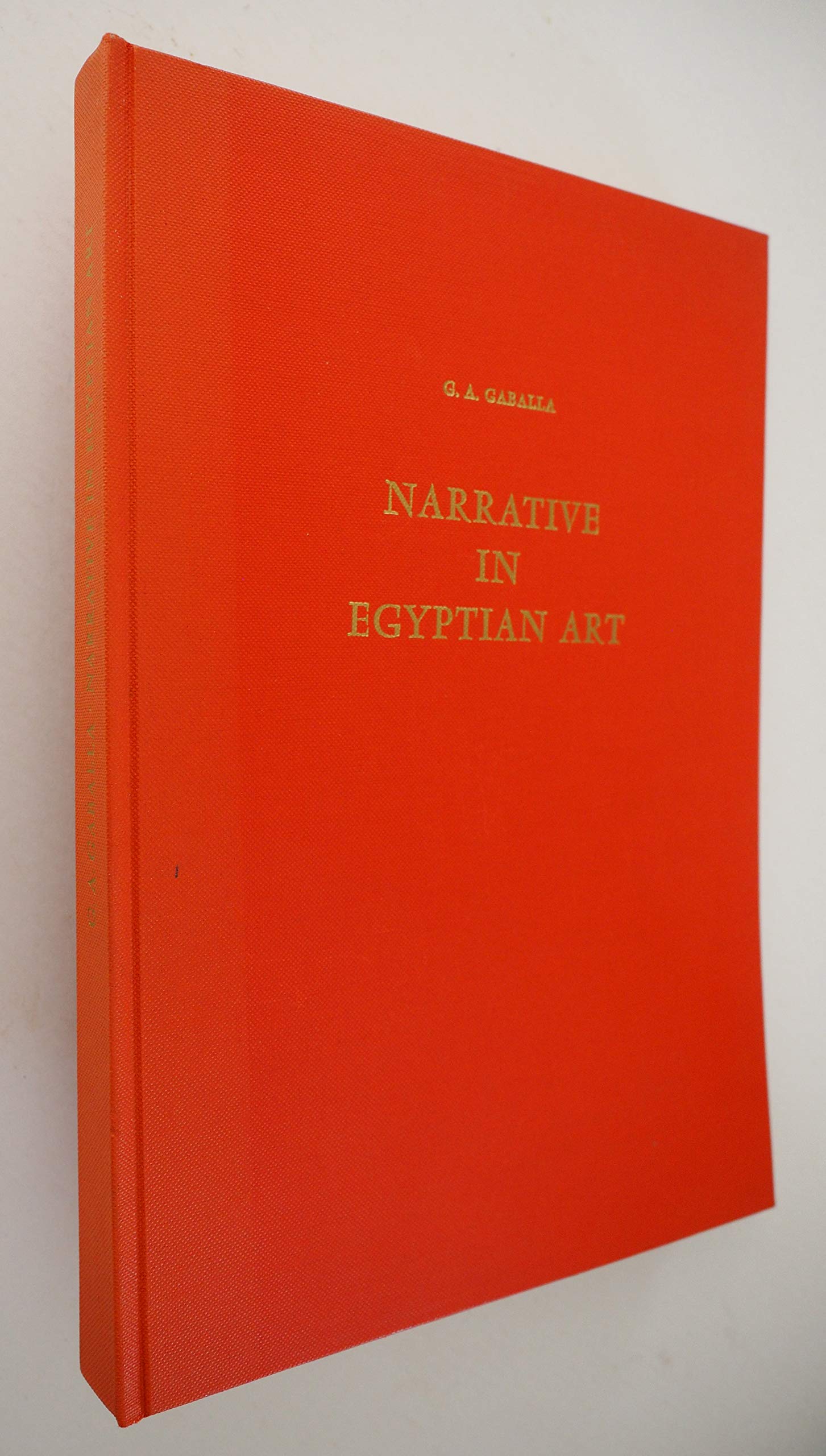 Narrative in Egyptian art by G.A. Gaballa | Goodreads