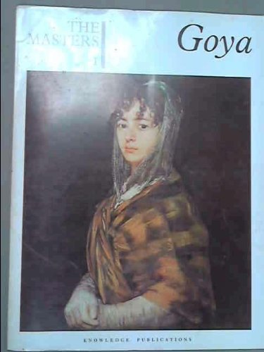 The Masters 1 - Francisco Goya by Lawrence Gowing | Goodreads
