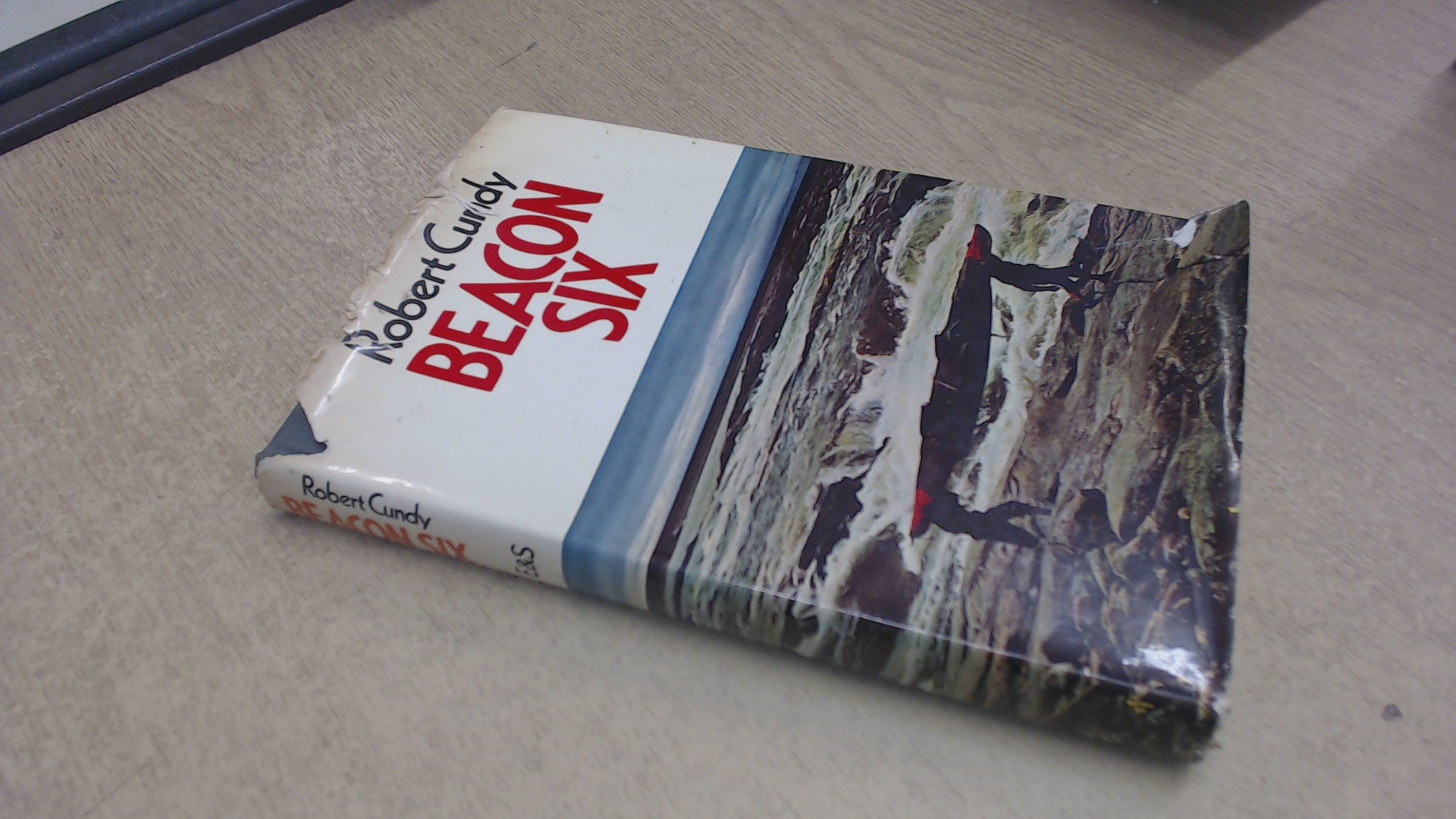 Beacon Six by Robert Cundy | Goodreads