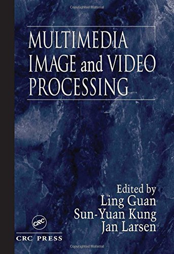Multimedia Image and Video Processing (Image Processing Series) by Ling ...