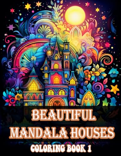 Beautiful Mandala Houses Coloring Book: Dive into Artistic Houses ...