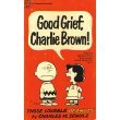 Good Grief, Charlie Brown! Selected Cartoons from "Good Grief, More ...