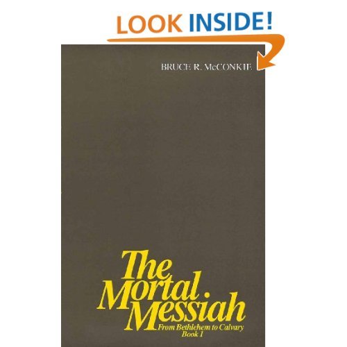 THE MORTAL MESSIAH. Book 1. by Bruce R. McConkie | Goodreads
