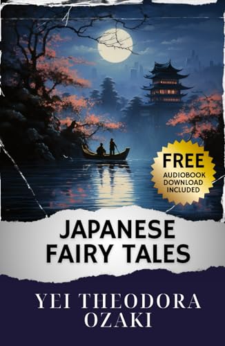 Japanese Fairy Tales: Rediscover Famous Japanese Fairy Tales. Timeless ...