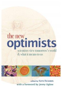 The New Optimists: Scientists View Tomorrow's World & What it Means to ...