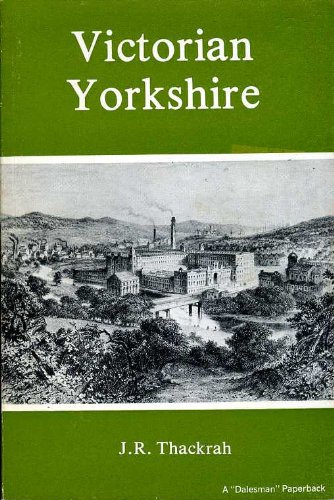 Victorian Yorkshire. by John Richard Thackrah | Goodreads