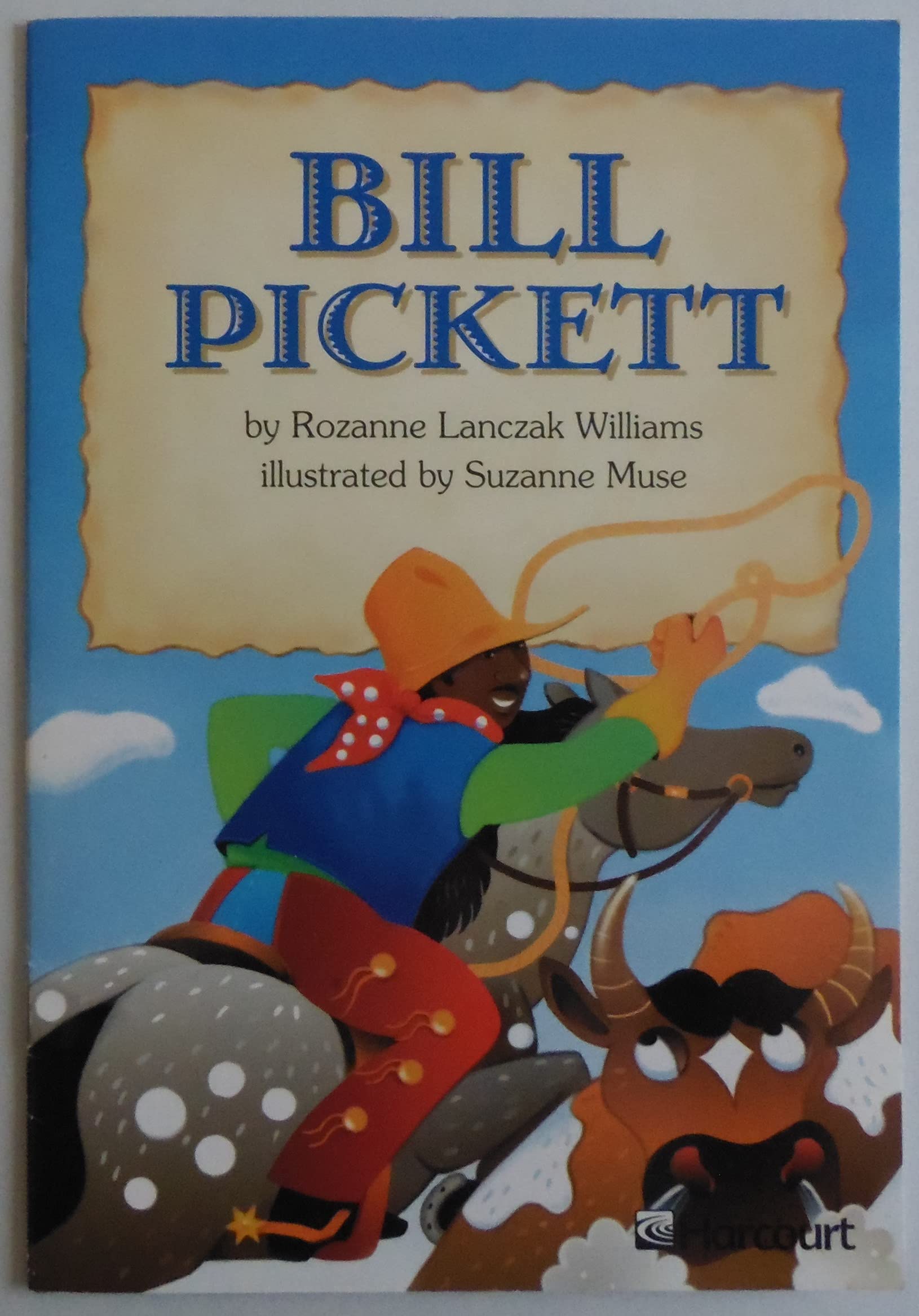Bill Pickett, Advanced Level, Grade 2 by Harcourt | Goodreads