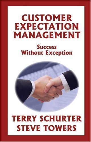 Customer Expectation Management: Success Without Exception by Terry ...