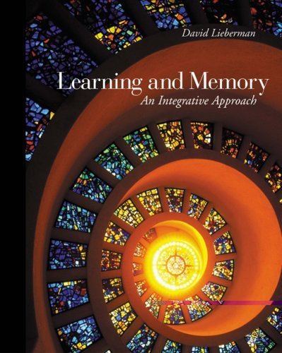 Learning and Memory: An Integrative Approach by Lieberman, David A ...