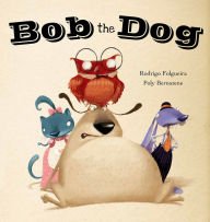Bob the Dog by Rodrigo Fp;gueira | Goodreads