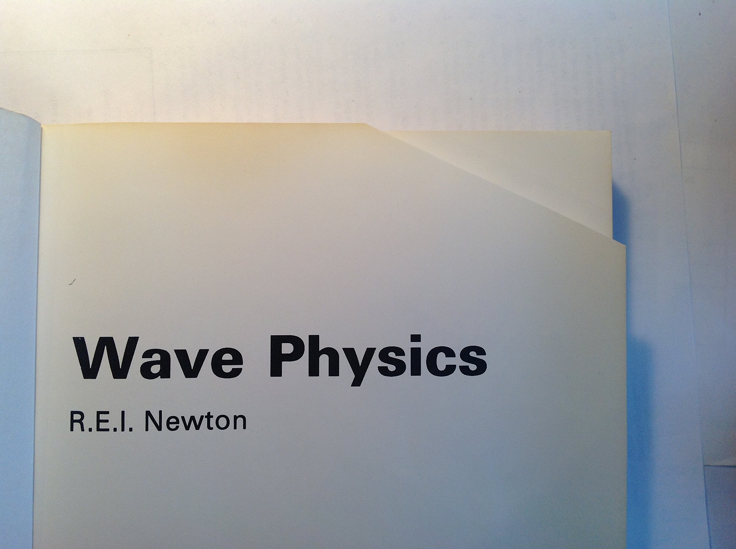 Wave Physics by R.E.I. Newton | Goodreads