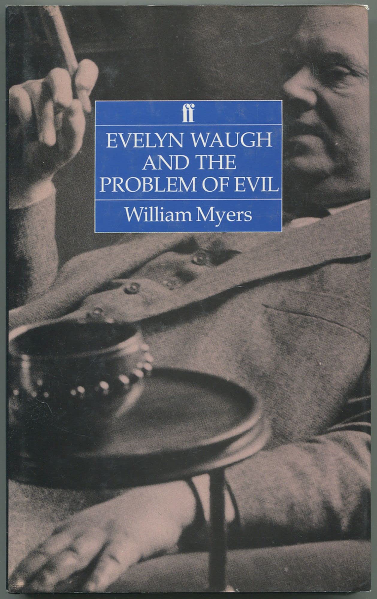 Evelyn Waugh and the Problem of Evil by William Myers | Goodreads