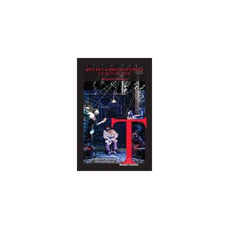 Qué es la dramaturgia y otros ensayos by Joseph Danan | Goodreads