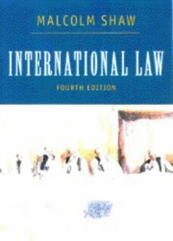 International Law by Malcolm N. Shaw (1997-10-13) by Malcolm N. Shaw | Goodreads