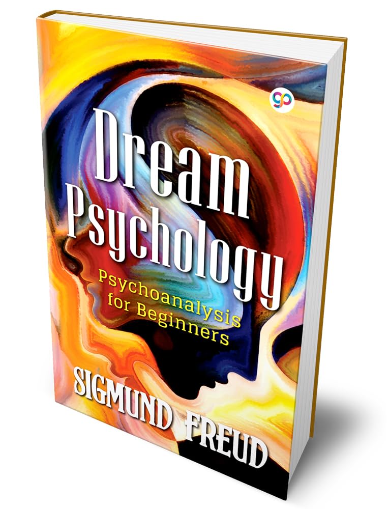 Dream Psychology (Deluxe Hardcover Book) by Sigmund Freud | Goodreads