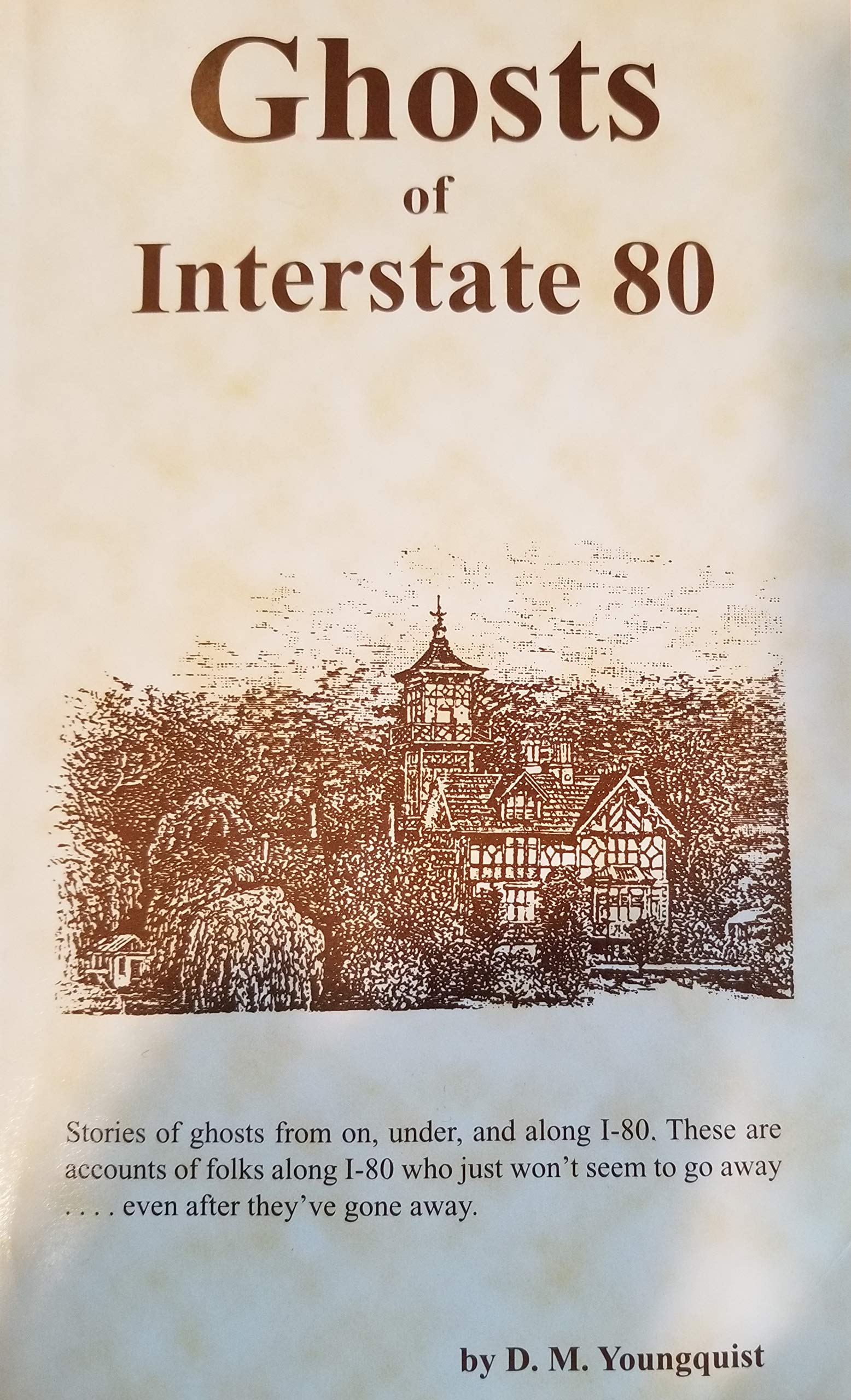 Ghosts of Interstate 80 by D.M. Youngquist | Goodreads