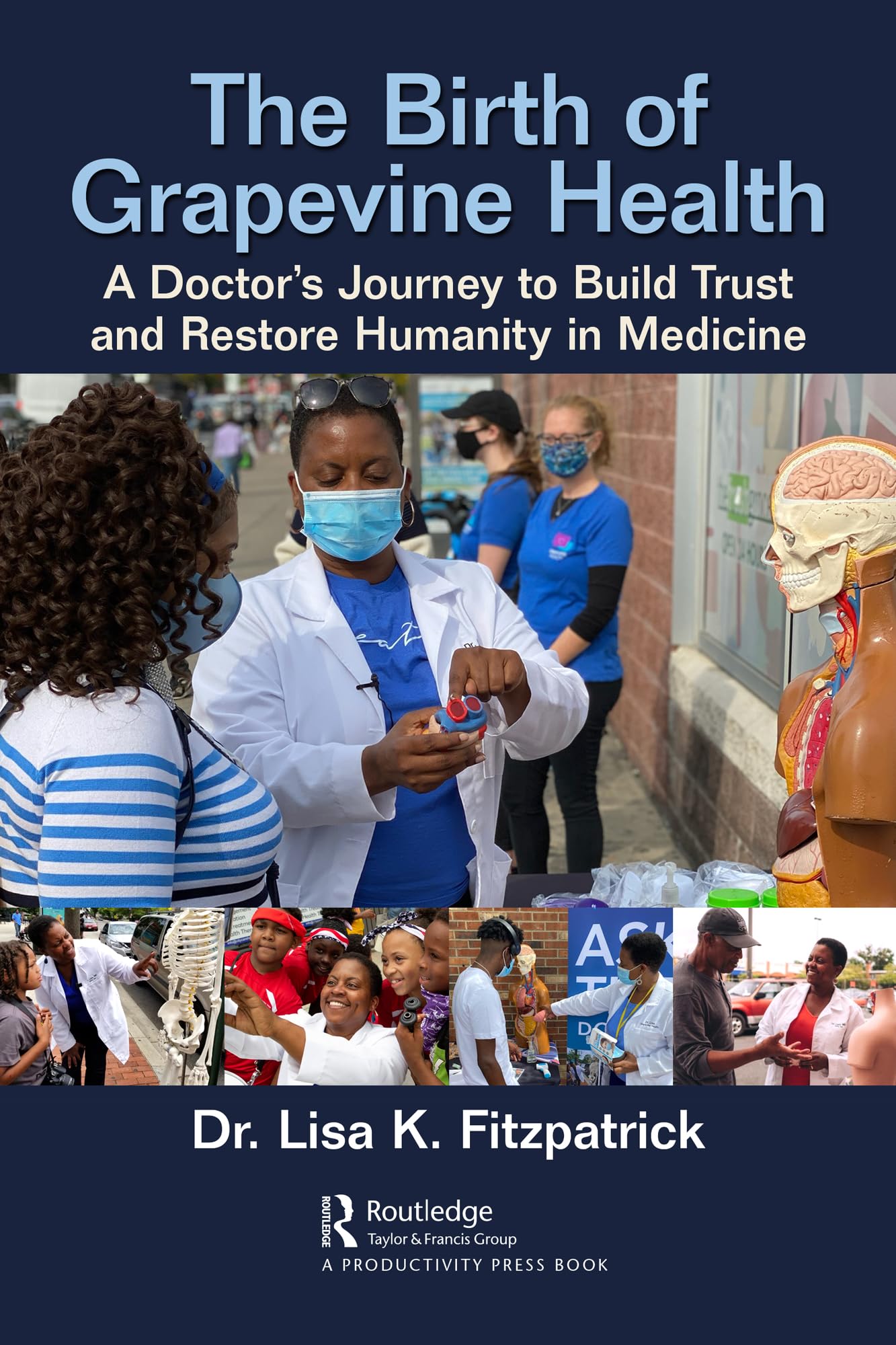 The Birth of Grapevine Health: A Doctor's Journey to Build Trust and ...