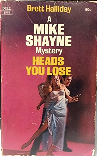 Heads You Lose: A Mike Shayne Mystery by Brett Halliday | Goodreads