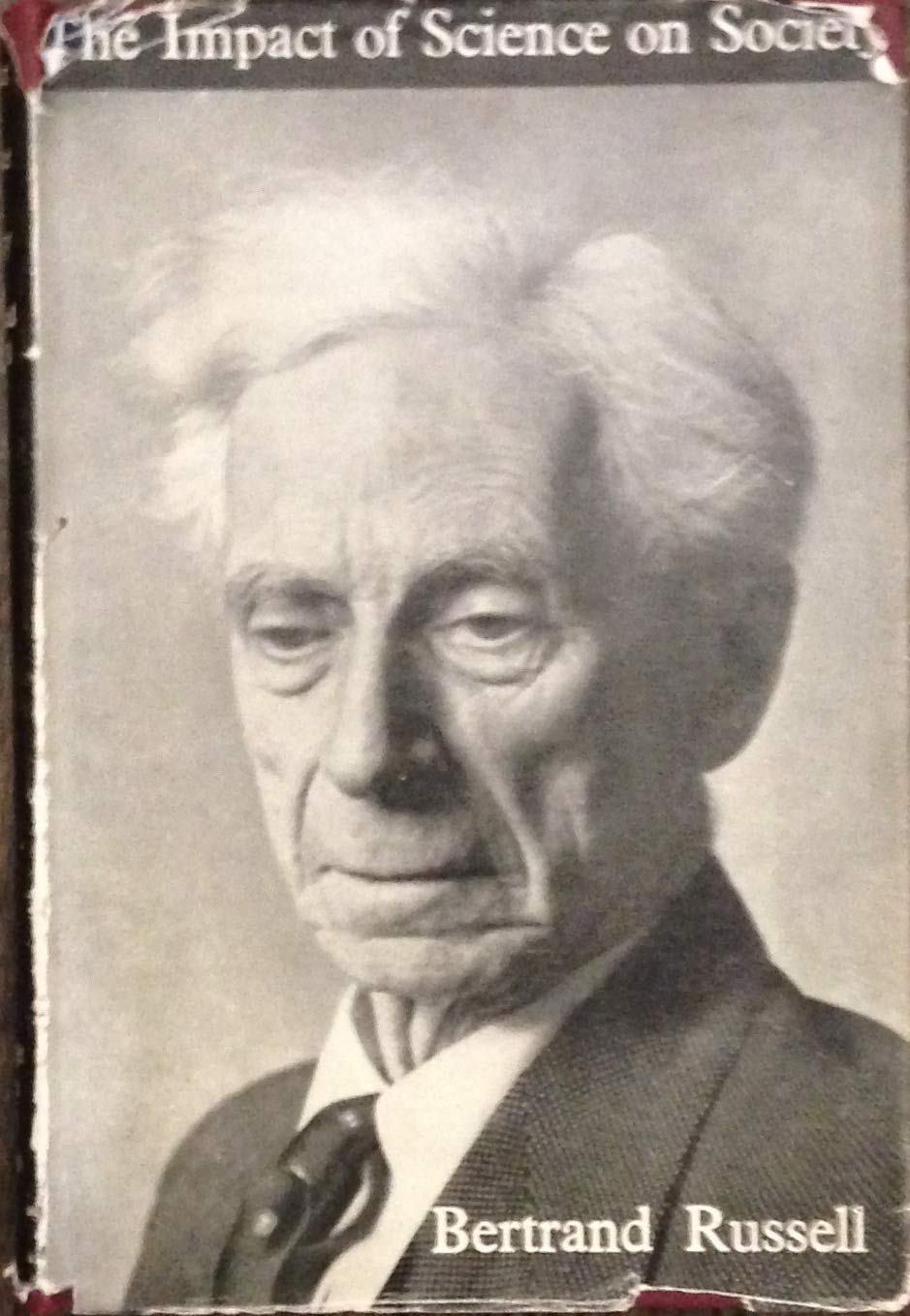 The Impact of Science on Society (1952) by Bertrand Russell | Goodreads