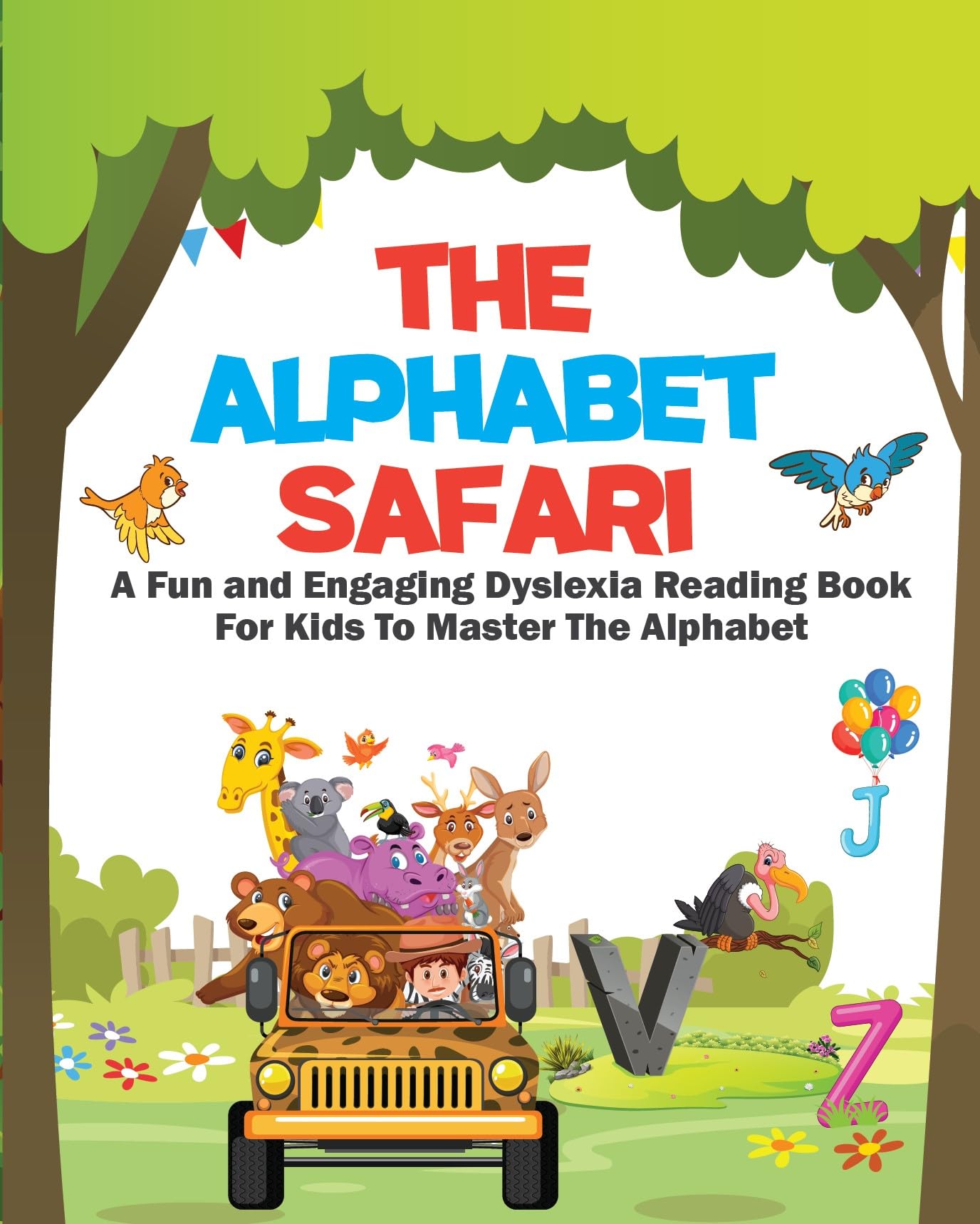 The Alphabet Safari: A Fun and Engaging Reading Book for Kids to Master ...