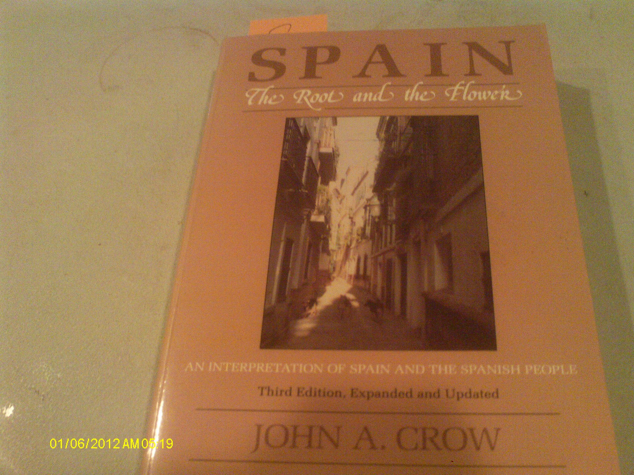 Spain, the Root and the Flower: an interpretation of Spain and ...