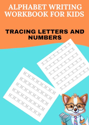 ALPHABET WRITING WORKBOOK FOR KIDS: TRACING LETTERS AND NUMBERS by ...