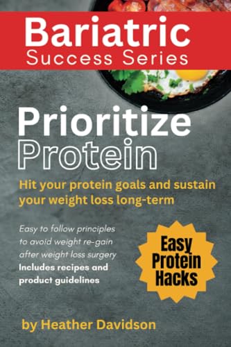 Prioritize Protein: Hit your protein goals and sustain your weight loss ...