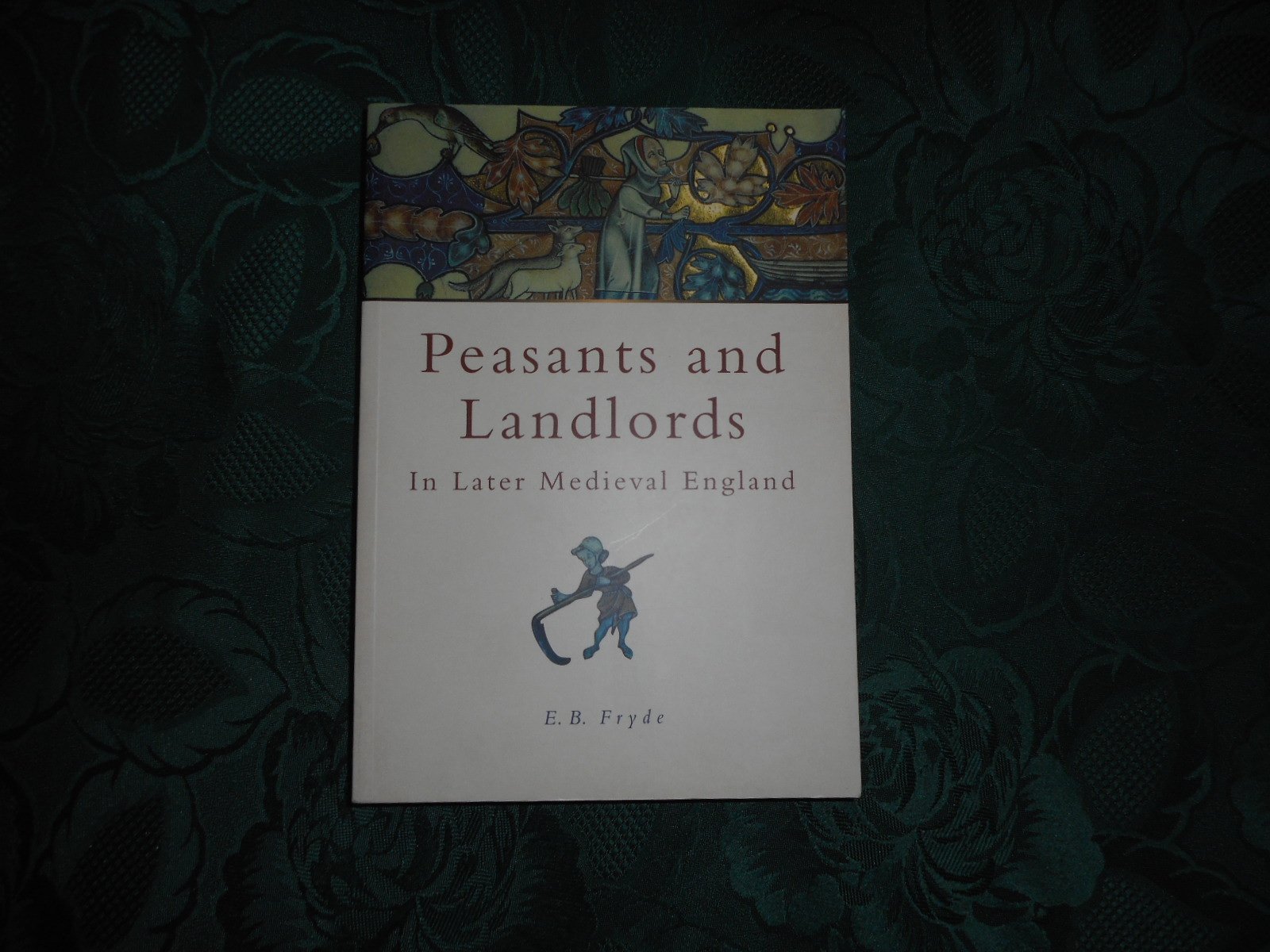 Peasants and Landlords in Late Medieval England by E.B. Fryde | Goodreads
