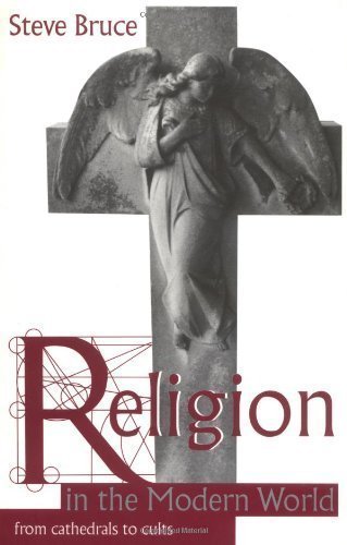 Religion in the Modern World: From Cathedrals to Cults y 1st (first ...