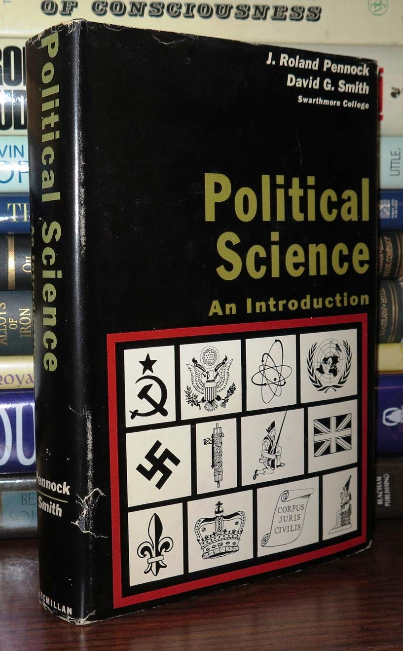Political Science: an Introduction by J. Roland; Smith David G. Pennock ...