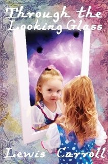 Through the Looking Glass by Lewis Carroll | Goodreads