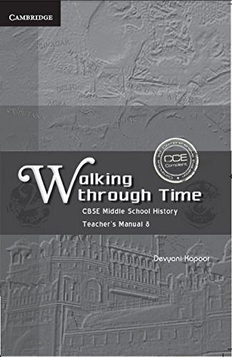 Walking through Time: Teachers Manual 8 by Devyani Kapoor | Goodreads