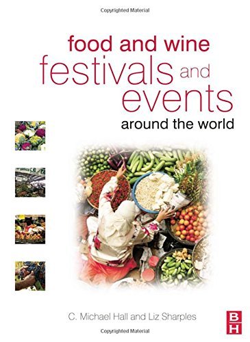 Food and Wine Festivals and Events Around the World by Colin Michael ...