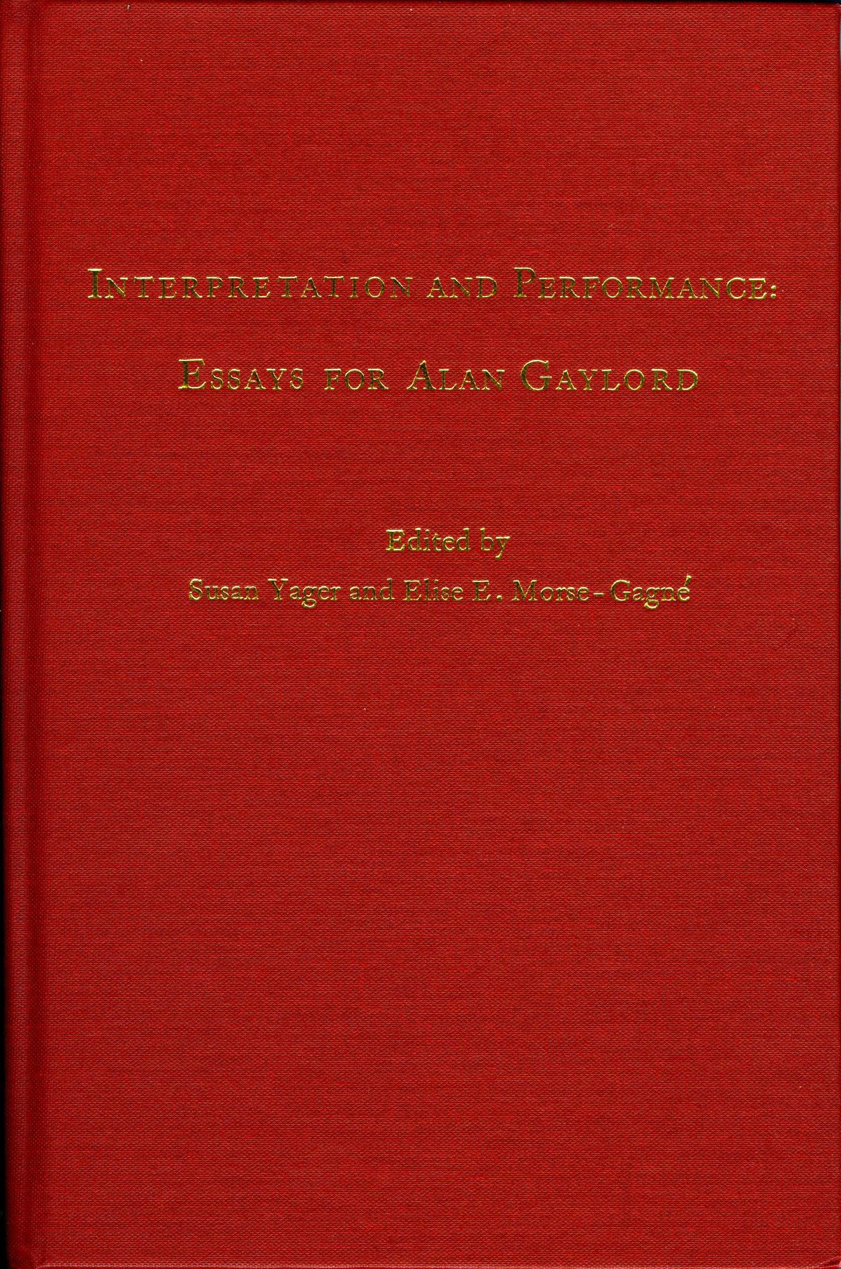 Interpretation and Performance: Essays for Alan Gaylord by Susan and ...