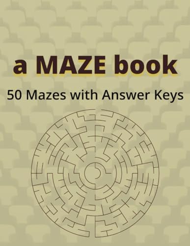 a MAZE book: 50 Mazes with Answer Keys For Seniors, Adults, Teens ...